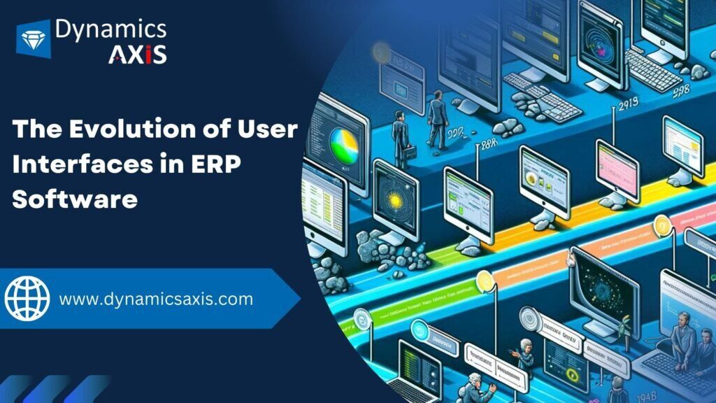 The Evolution of User Interfaces in ERP Software | Dynamic Axis